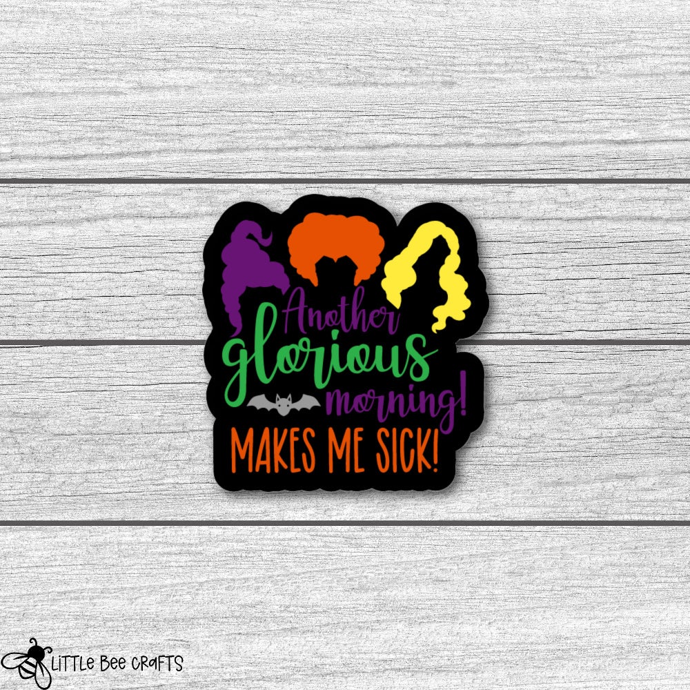 Hocus Pocus Movie - "Another Glorious Morning. Makes Me Sick ...